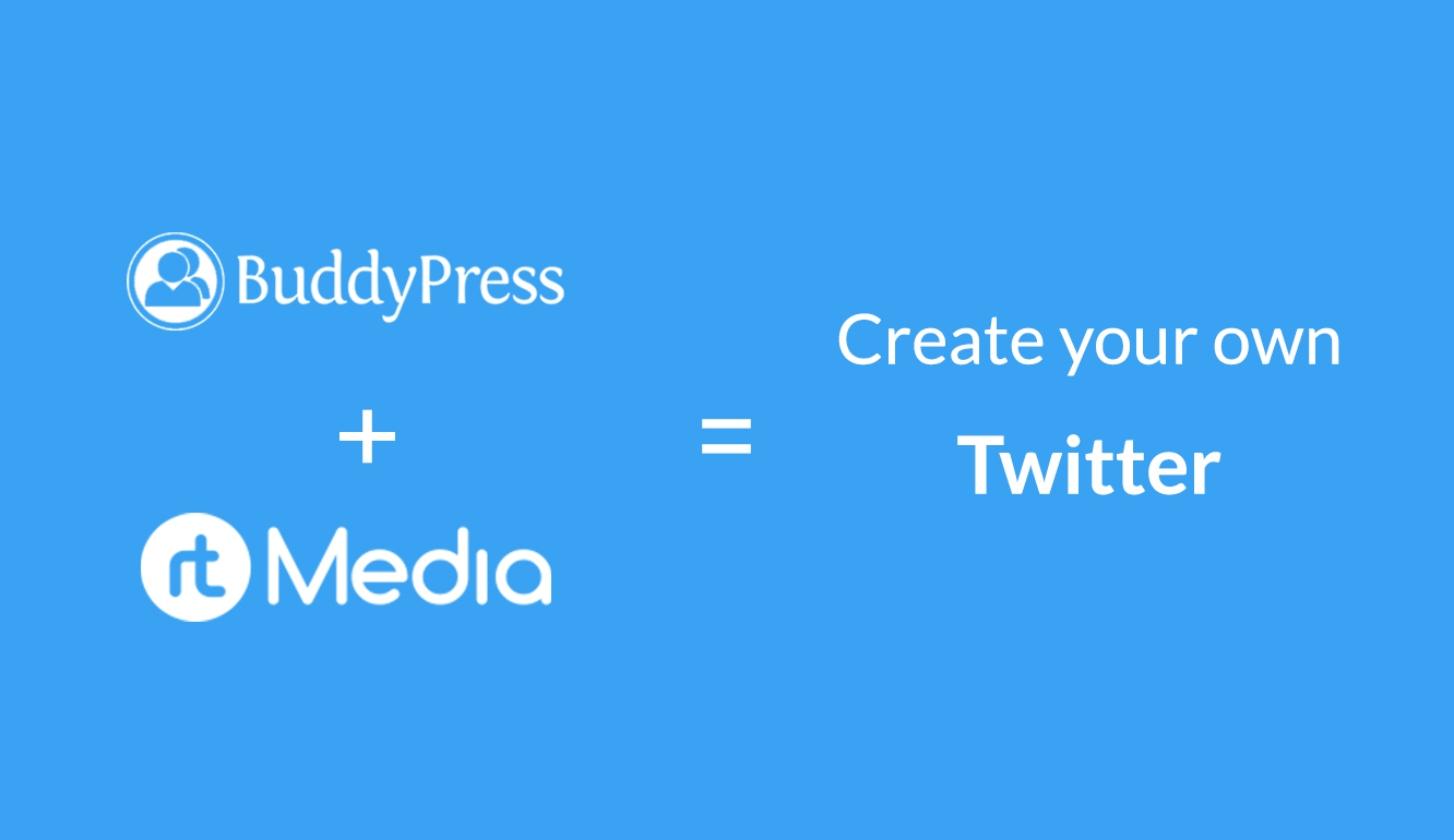 How To: Create a website like Twitter using WordPress - rtMedia